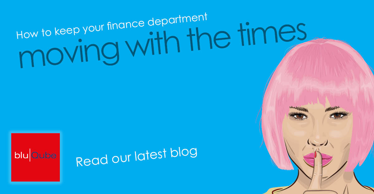 How to keep your finance department moving with the times | bluQube